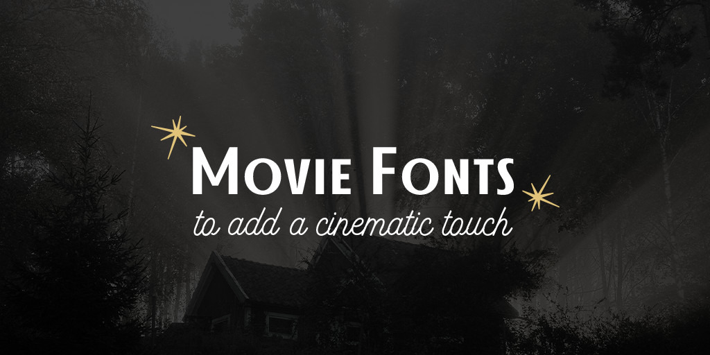 Capture Your Audience in Awe with These 16 Movie Fonts